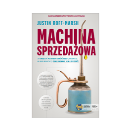 Machina sprzedażowa - Justin Roff-Marsh | książka w sklepie biznesowym ...